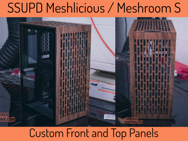 SSUPD Meshlicious Meshroom S and Meshroom D Custom Front and Top Panel ...